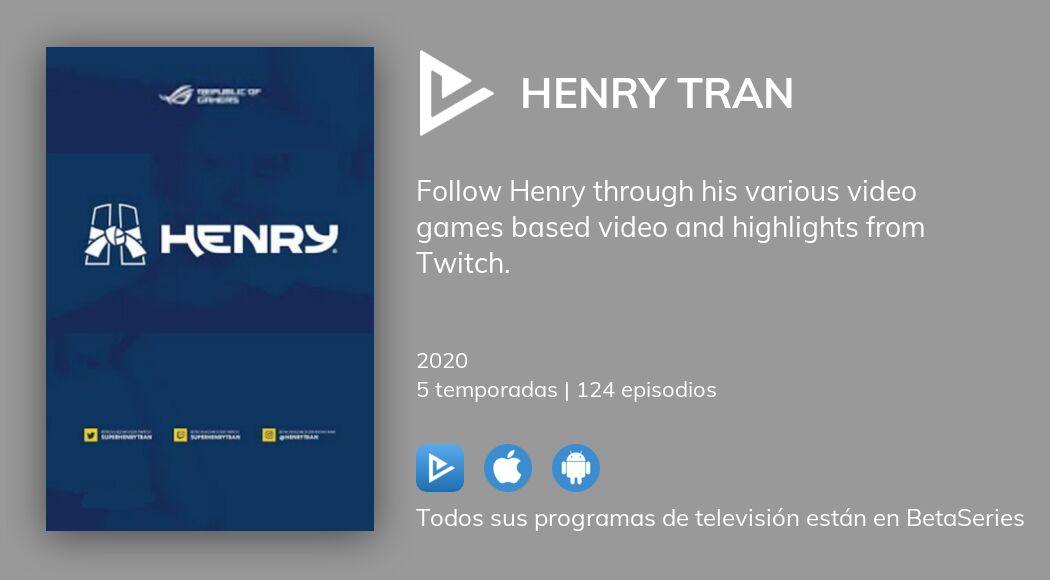 Ver Henry Tran en streaming