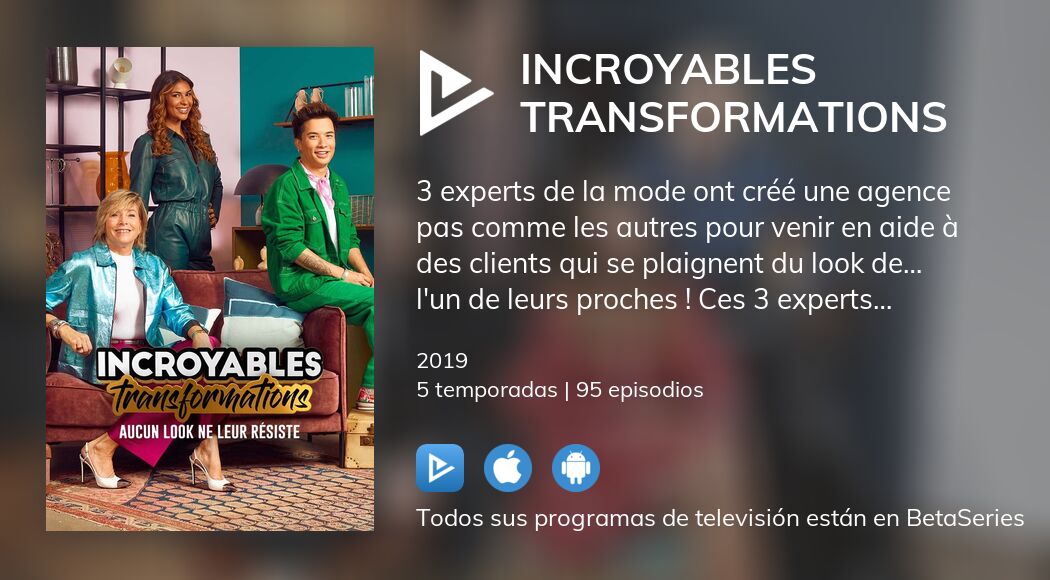 Ver Incroyables transformations en streaming