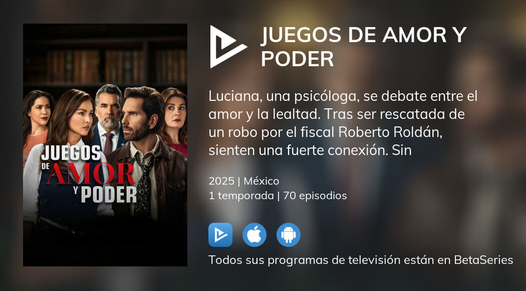 Ver Juegos de Amor y Poder en streaming