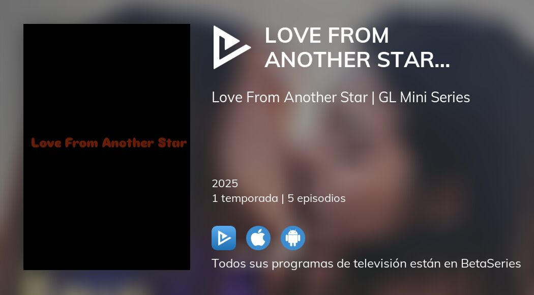 Ver Love From Another Star (2025) en streaming