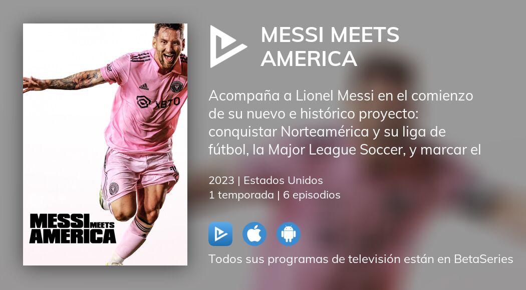 Ver Messi Meets America en streaming