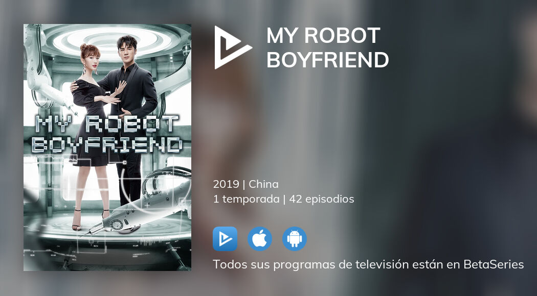Ver My Robot Boyfriend en streaming