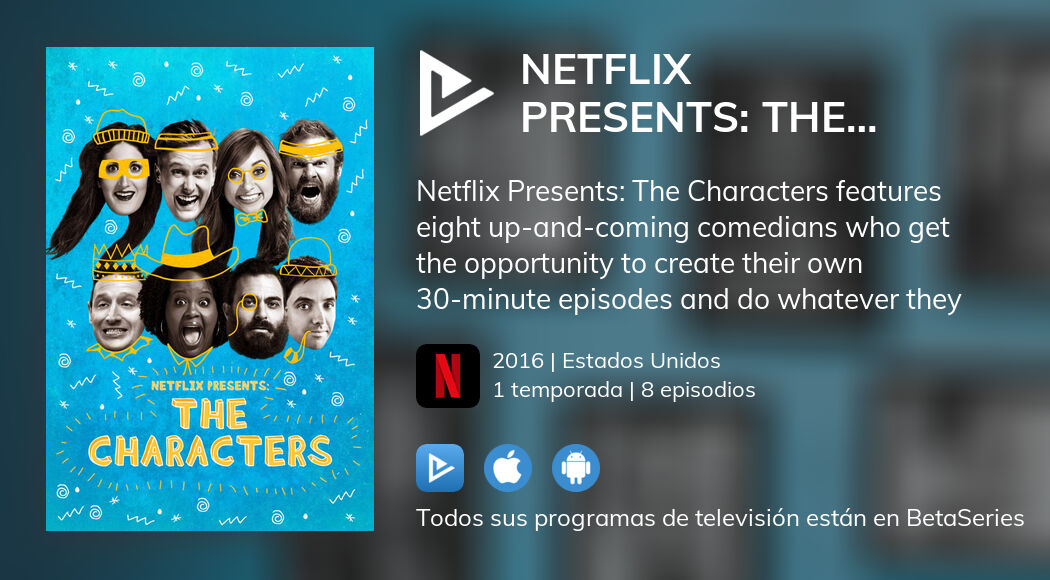 Ver Netflix Presents: The Characters en streaming