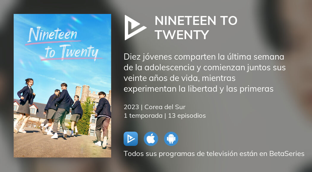 Ver Nineteen to Twenty en streaming
