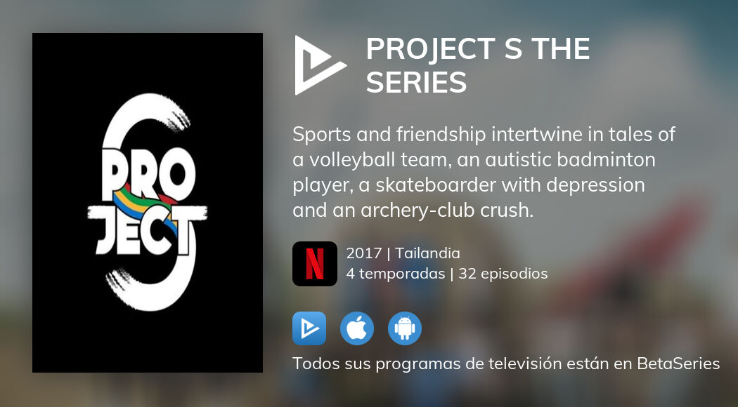 Ver Project S The Series en streaming