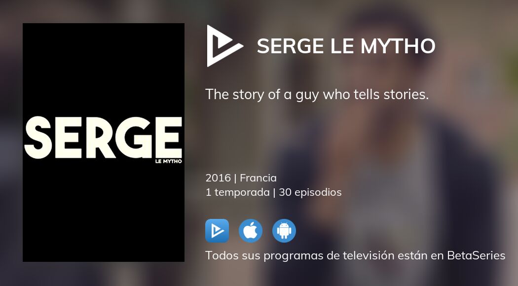 Ver Serge le mytho en streaming