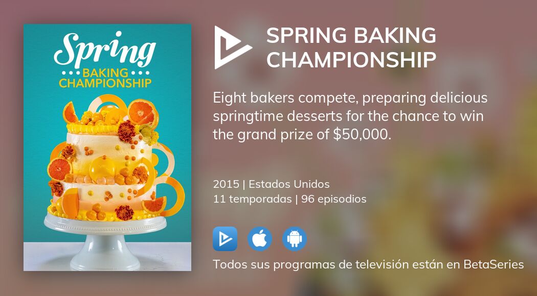Video : Ver Spring Baking Championship en streaming legal completo