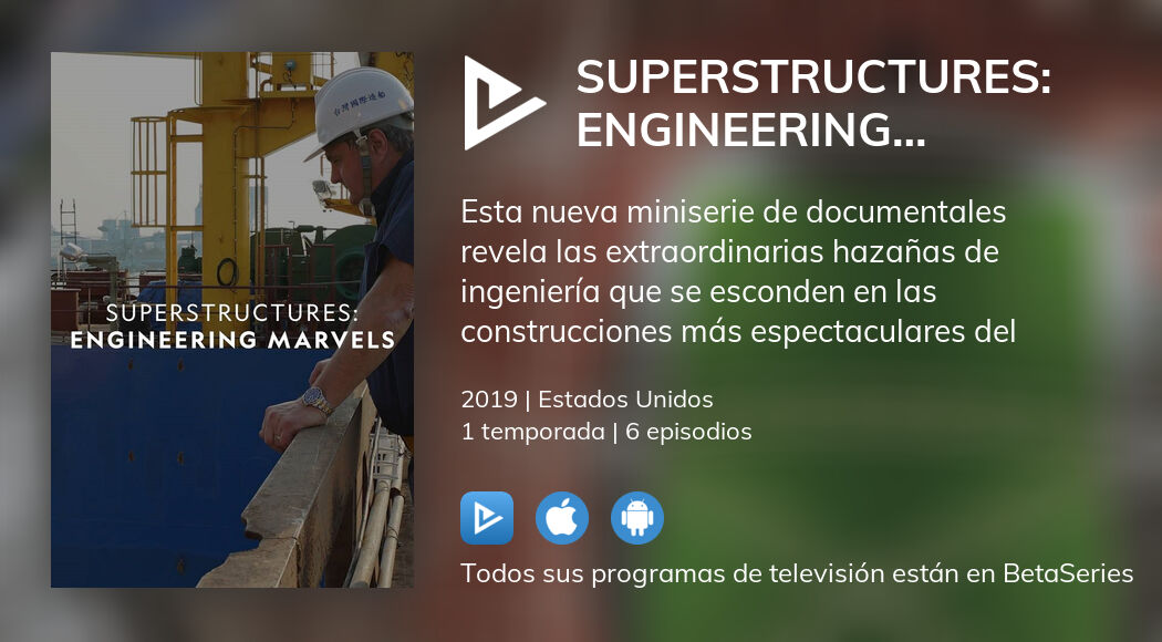 Ver Superstructures: Engineering Marvels en streaming