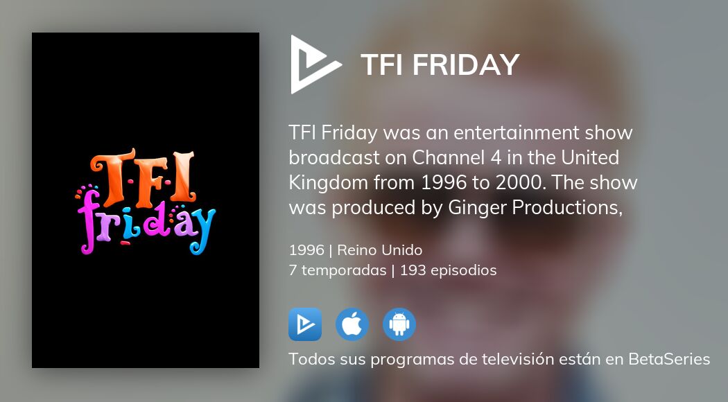 Ver TFI Friday en streaming