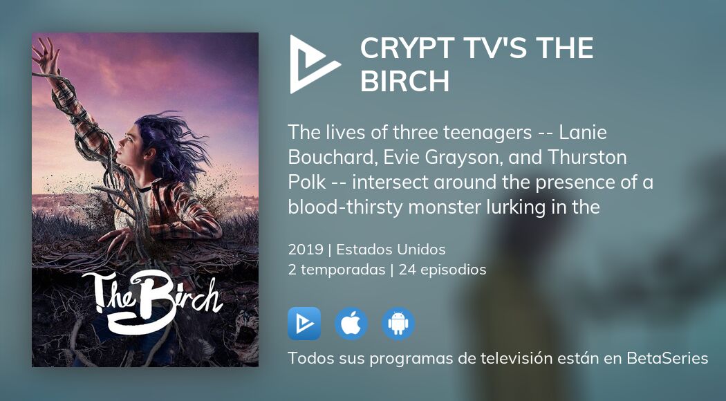 Ver Crypt TV's The Birch en streaming
