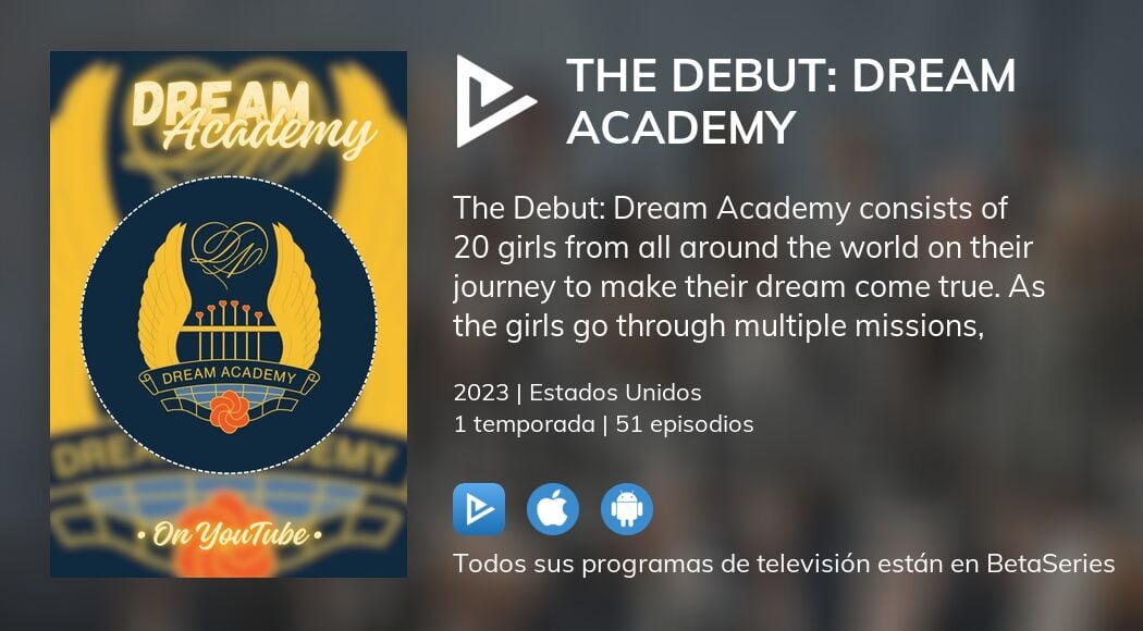 Ver The Debut: Dream Academy en streaming