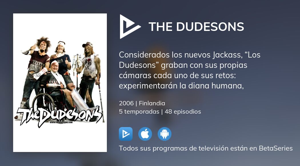 Ver The Dudesons en streaming