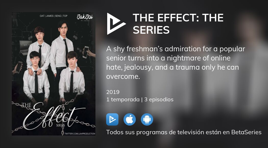Ver The Effect: The Series en streaming