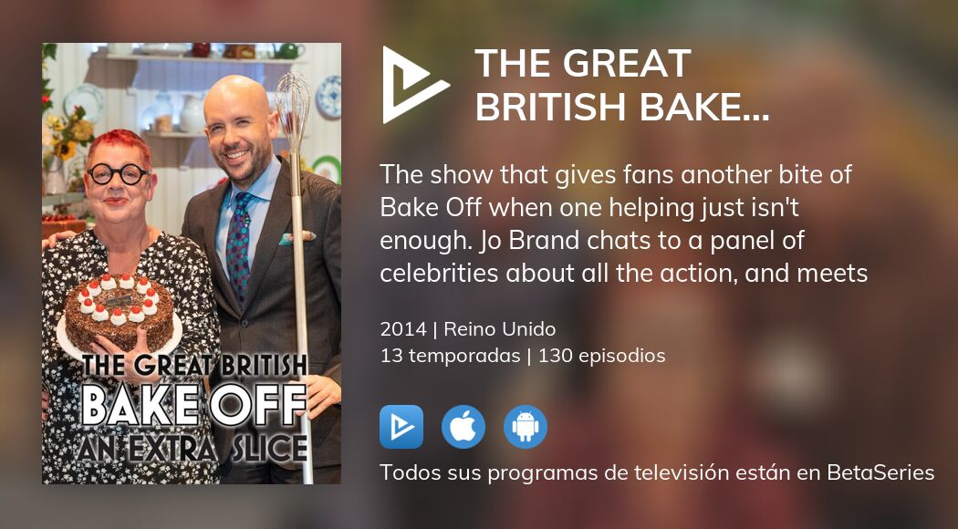 Ver The Great British Bake Off: An Extra Slice en streaming