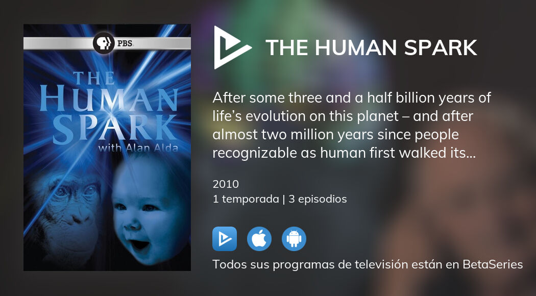 Ver The Human Spark en streaming