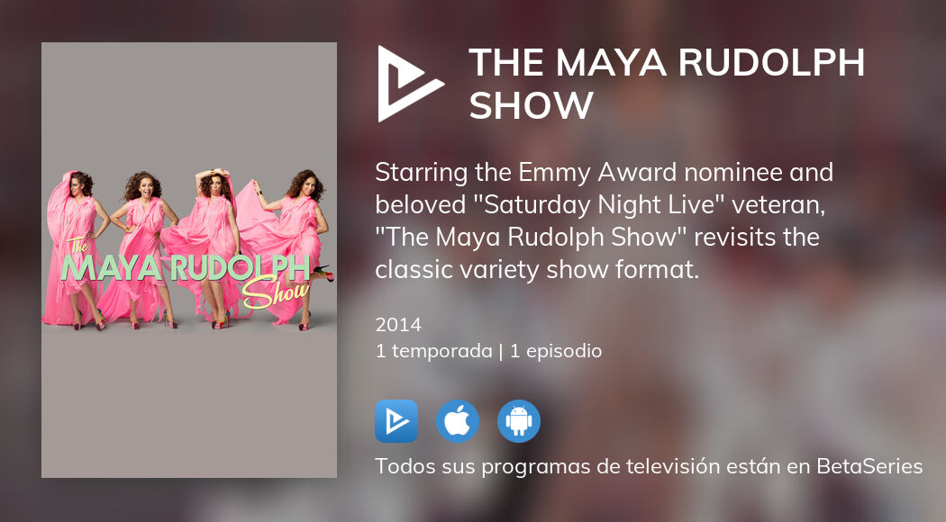 Ver The Maya Rudolph Show en streaming