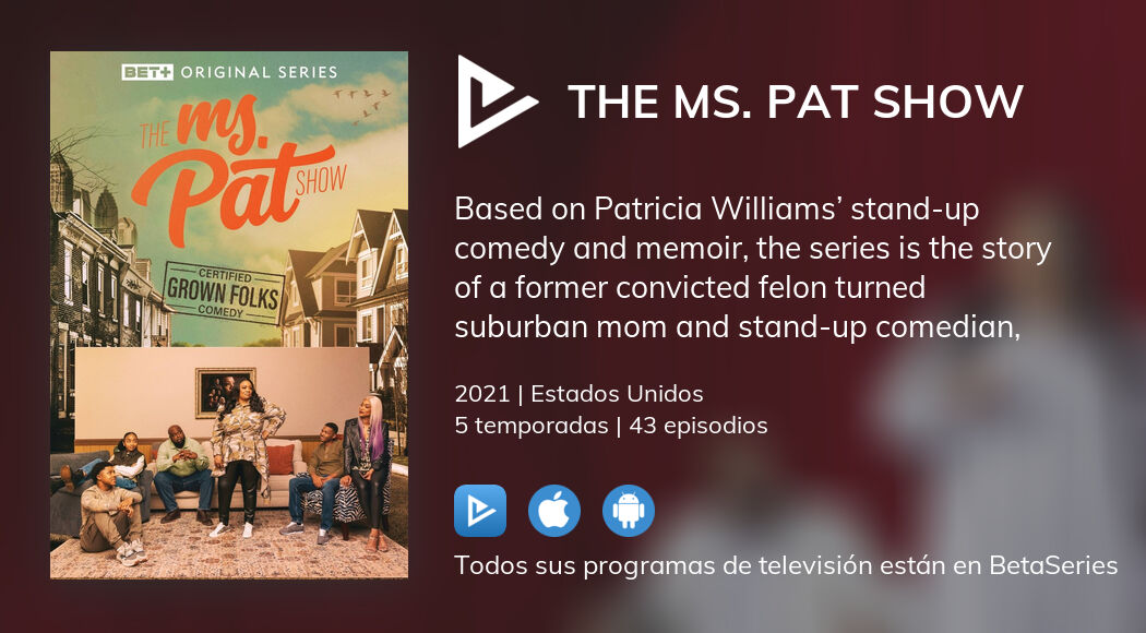 Ver The Ms. Pat Show en streaming