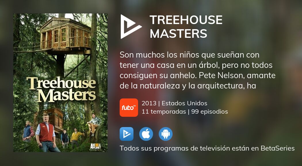 Ver Treehouse Masters en streaming