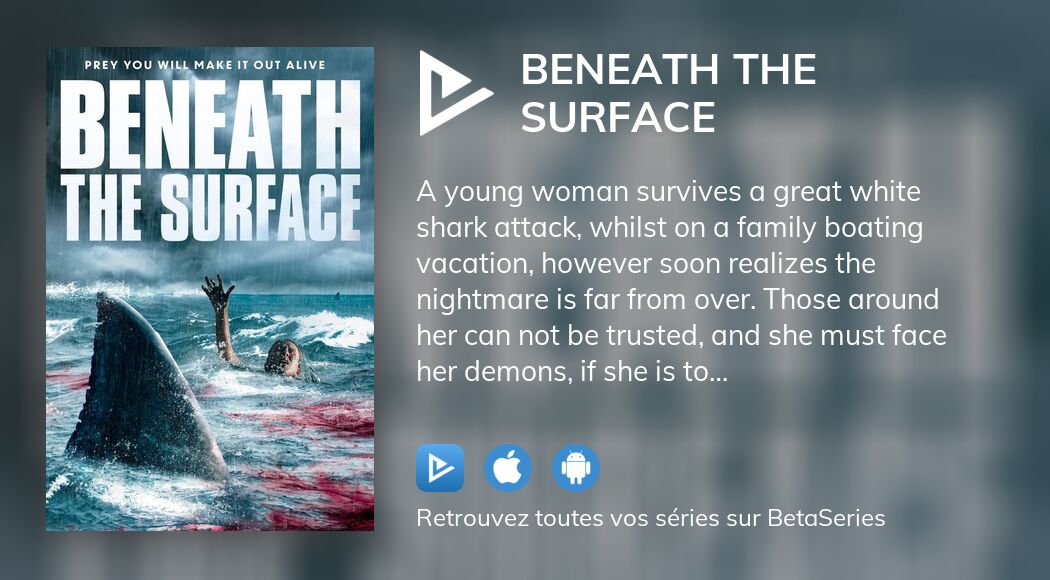 Regarder Beneath the Surface streaming