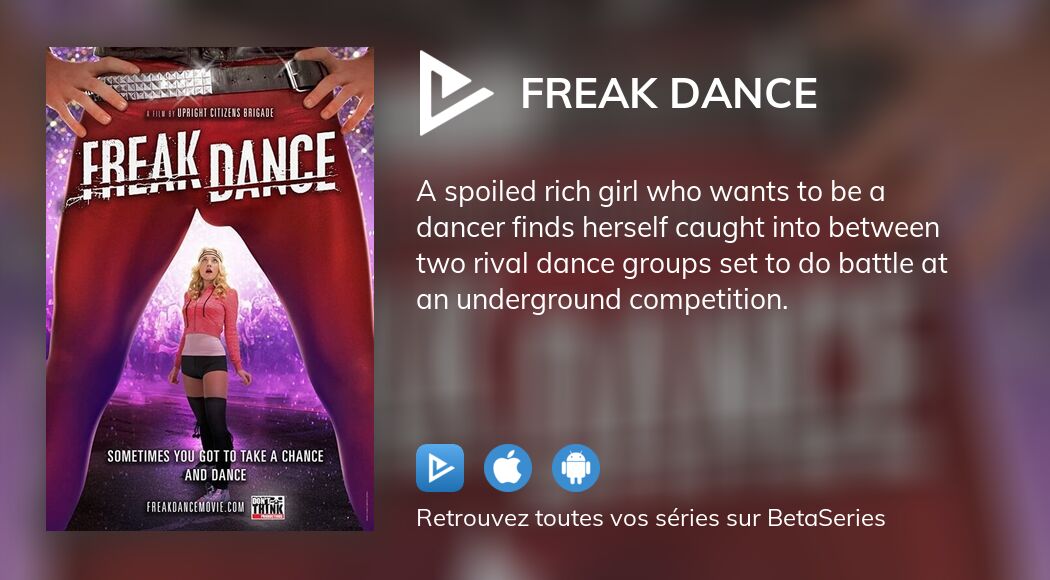 Regarder Freak Dance streaming | BetaSeries.com