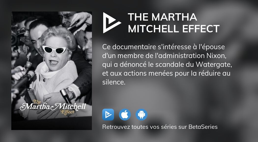 Regarder The Martha Mitchell Effect streaming