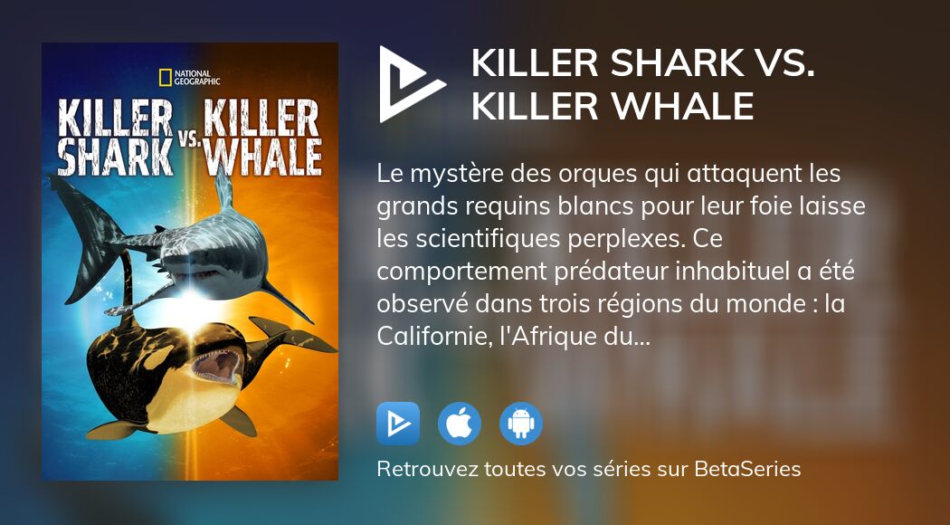 Regarder Killer Shark Vs. Killer Whale streaming
