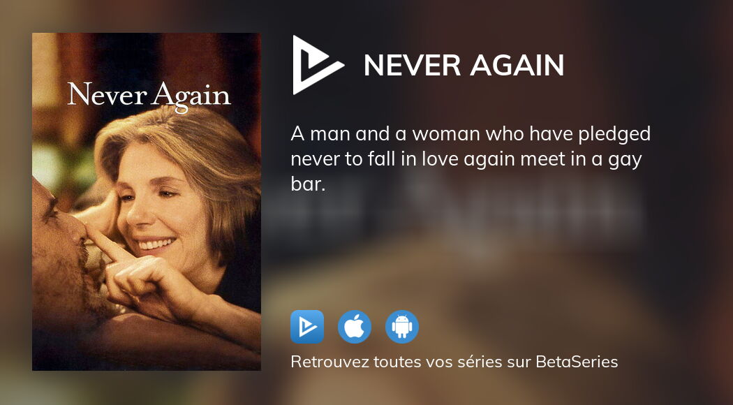 Regarder Never Again streaming