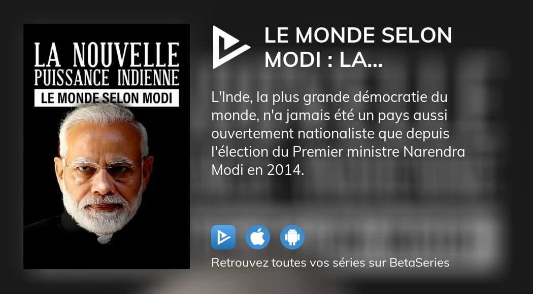 Regarder Le Monde selon Modi : la nouvelle puissance indienne streaming