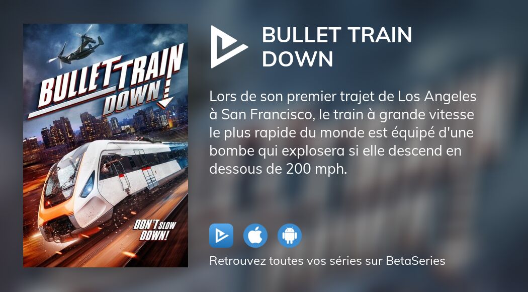 Regarder Bullet Train Down streaming