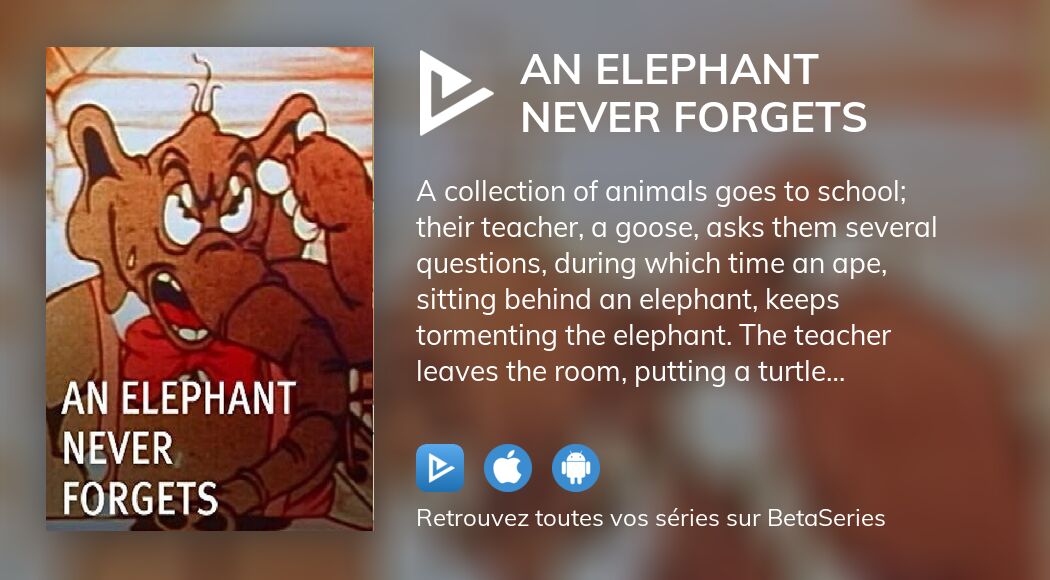 Regarder An Elephant Never Forgets streaming