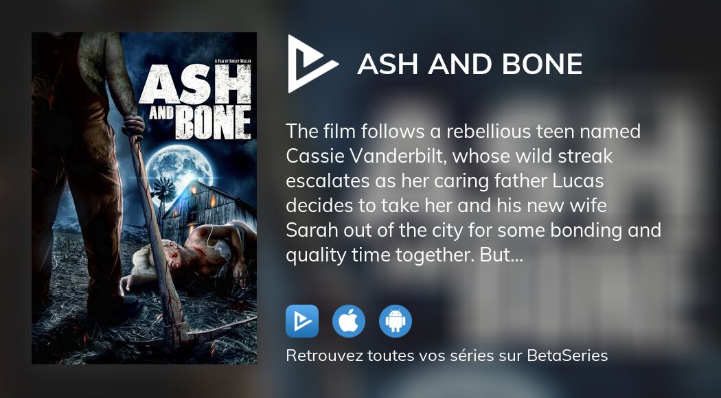 Regarder Ash and Bone streaming