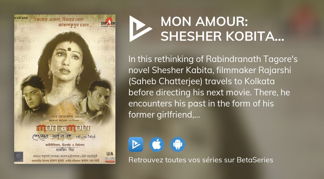 Regarder Mon Amour: Shesher Kobita Revisited streaming