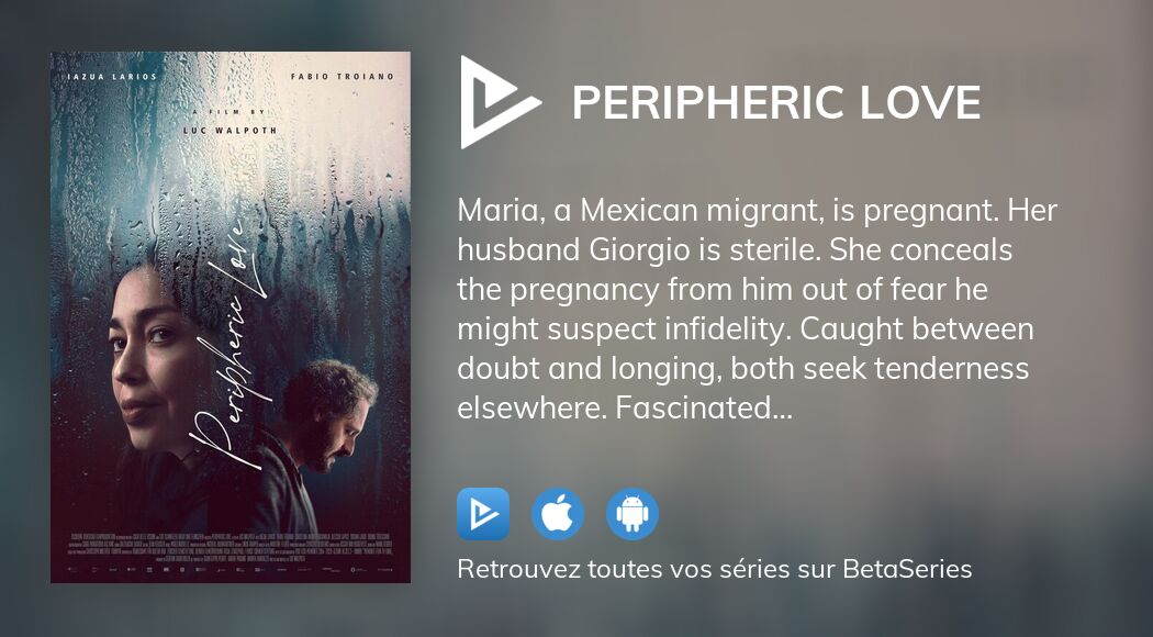 Regarder Peripheric Love streaming