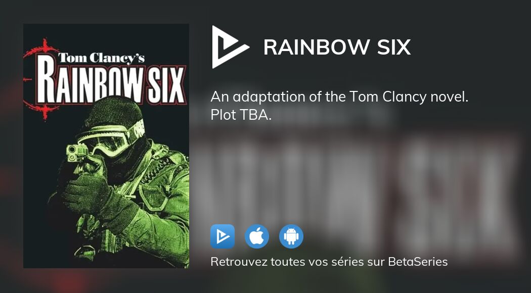 Regarder Rainbow Six streaming