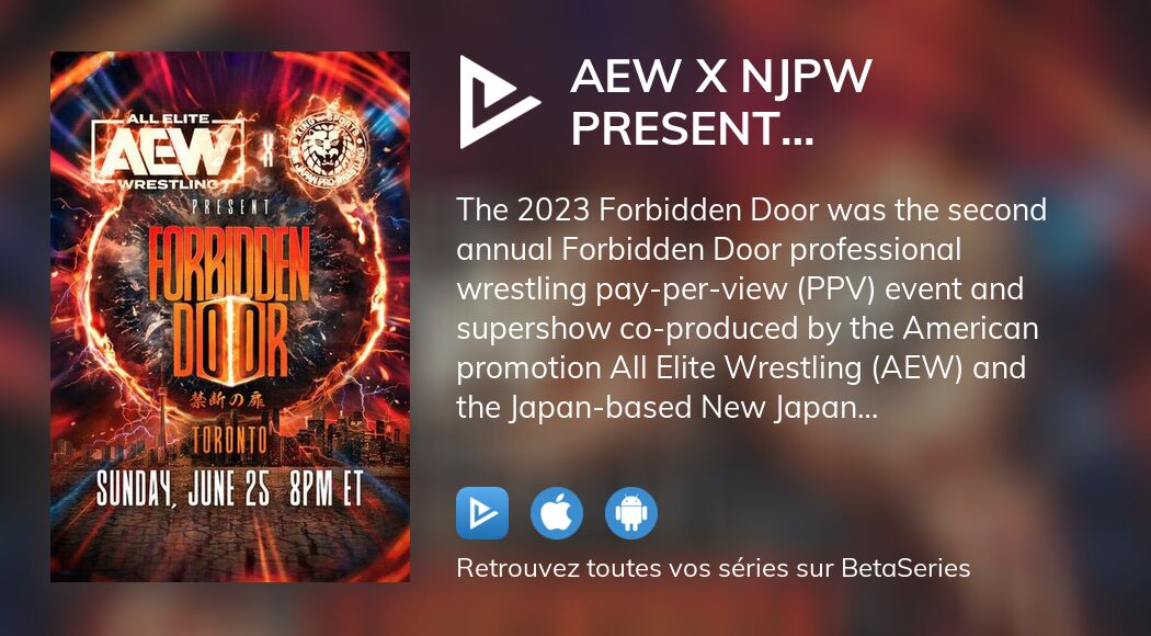 Regarder AEW x NJPW Present Forbidden Door streaming