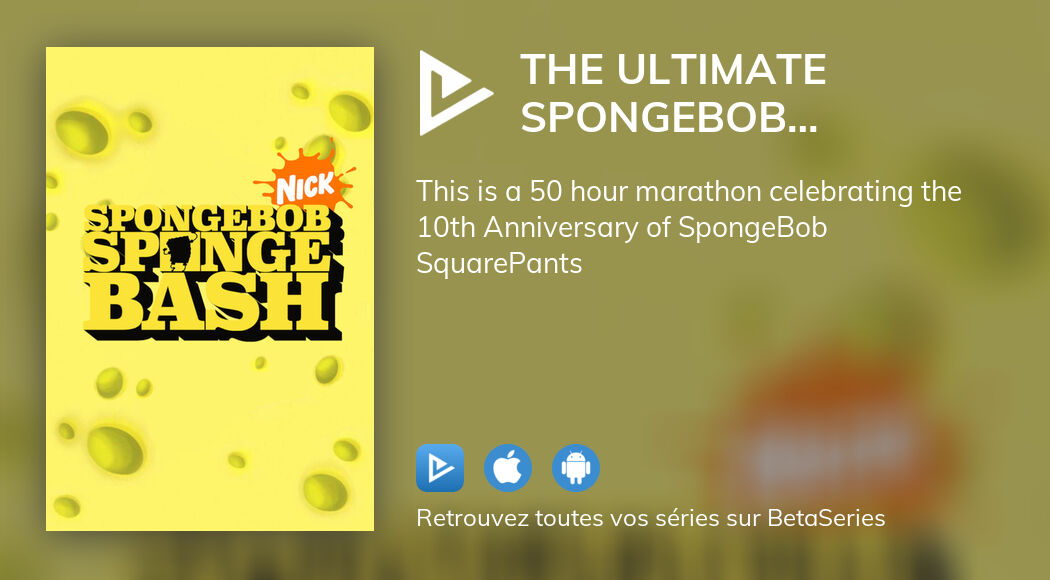 Regarder The Ultimate SpongeBob SpongeBash streaming