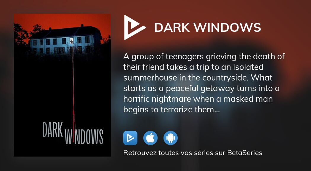 Regarder Dark Windows streaming