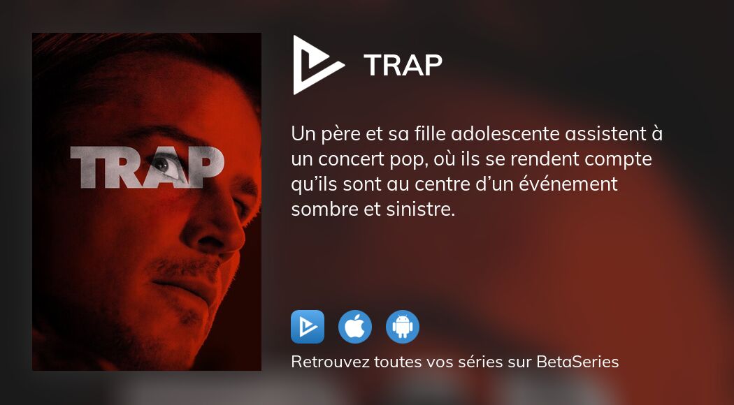 Regarder Trap streaming