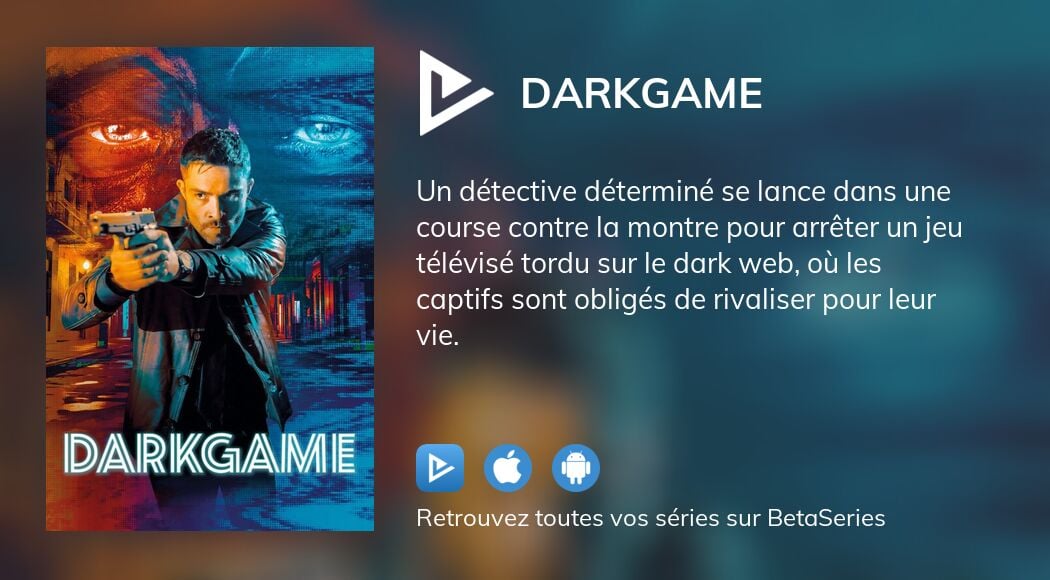 Regarder DarkGame streaming
