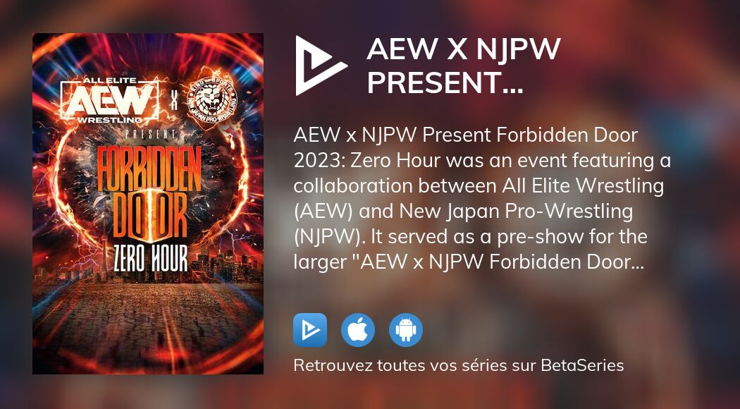 Regarder AEW x NJPW Present Forbidden Door: Zero Hour streaming
