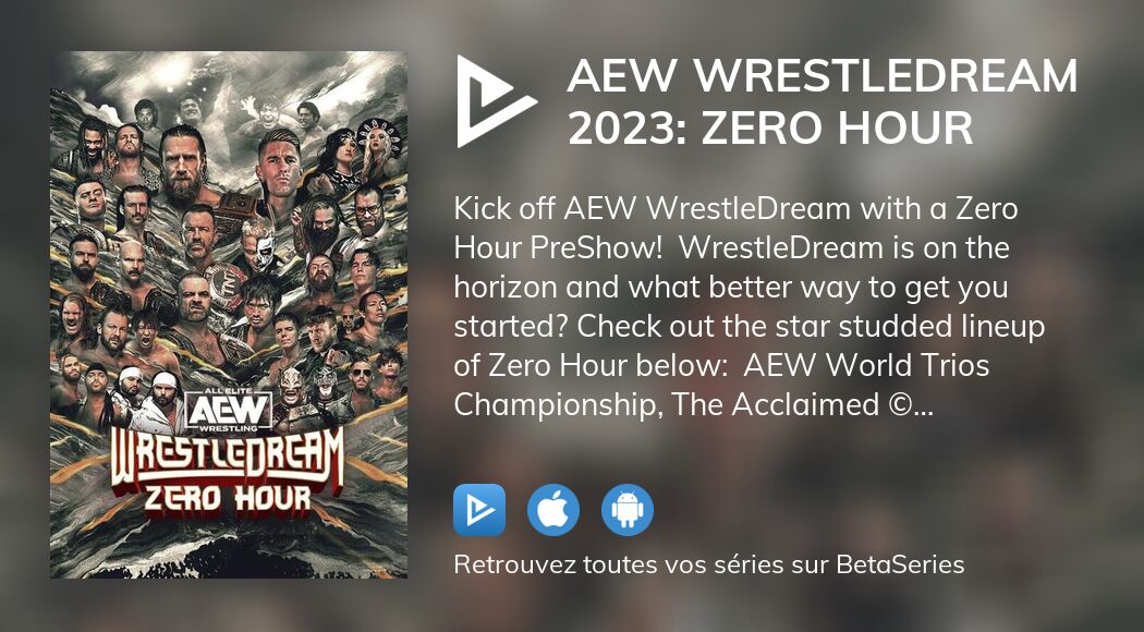 Regarder AEW WrestleDream: Zero Hour streaming