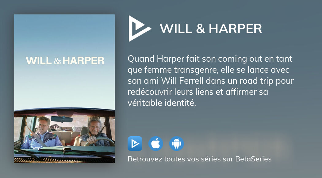 Où regarder le film Will & Harper en streaming complet ? | BetaSeries.com