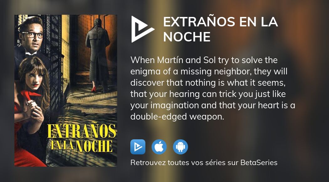 Regarder Extraños en la noche streaming