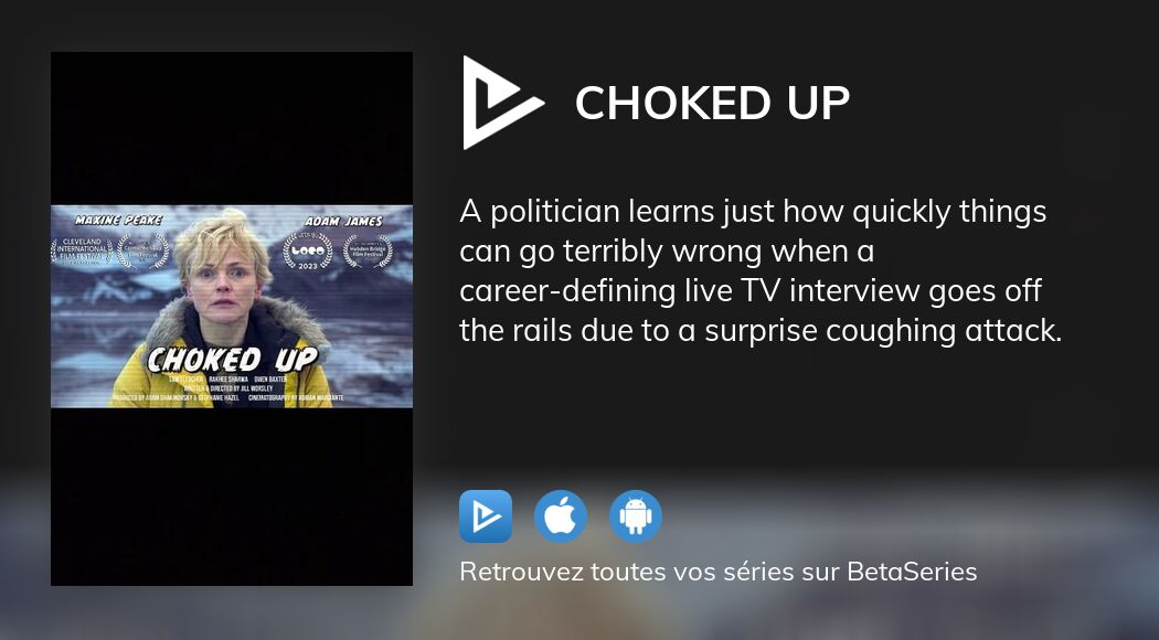 Regarder Choked Up streaming