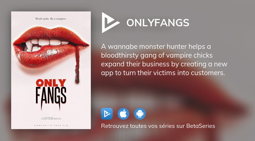 Regarder OnlyFangs streaming