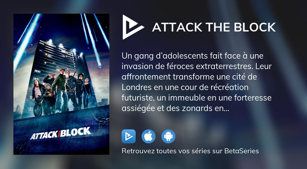 Regarder Attack the Block streaming