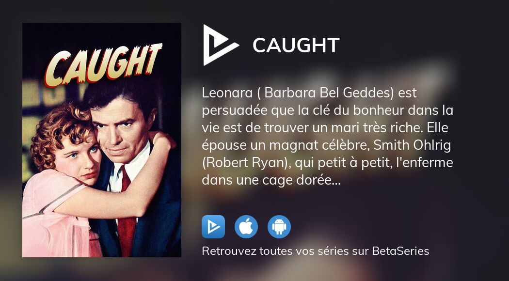 Regarder Caught streaming