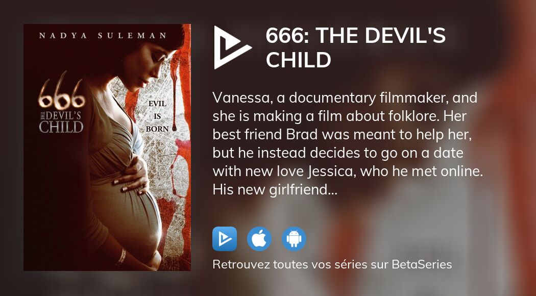 Regarder 666: The Devil's Child streaming