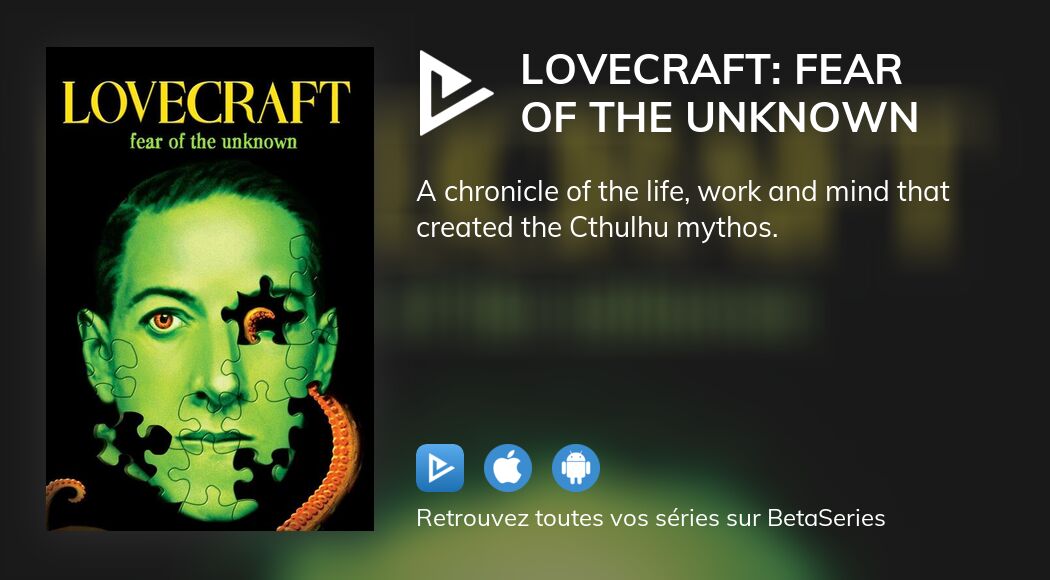 Regarder Lovecraft: Fear of the Unknown streaming