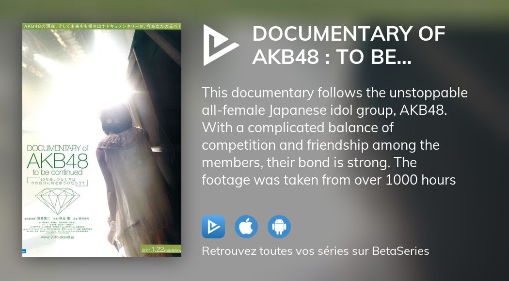 Regarder Documentary Of AKB48 : To Be Continued - 10年後、少女たちは今の自分に何を思うのだろう？ streaming